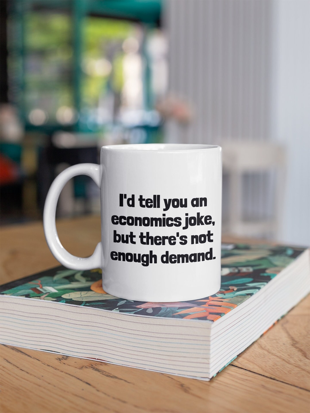 Funny Economics Mug - Economist Gift Idea - Economics Teacher or ...