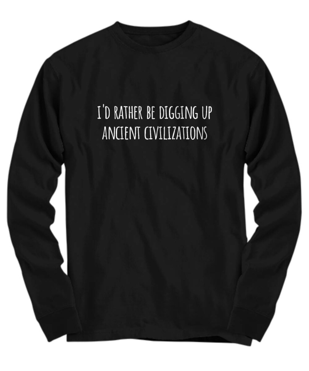 Archeologist Long Sleeve Tee: Funny Ancient Civilizations Gift - Etsy