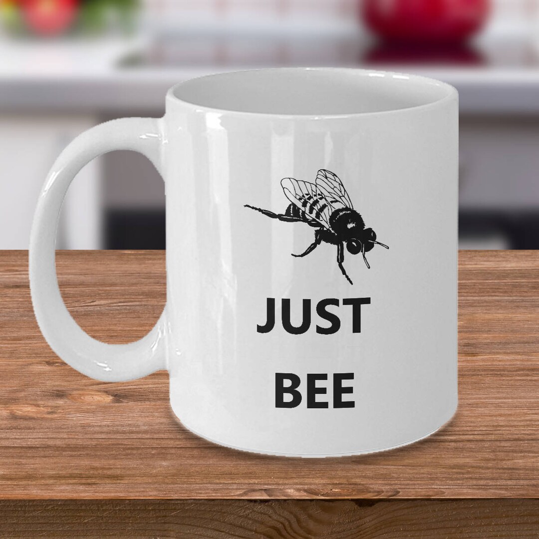 Bee Gift - Bee Keeper Gift - Bee Mug - Bee Keeper Mug - Just Bee ...