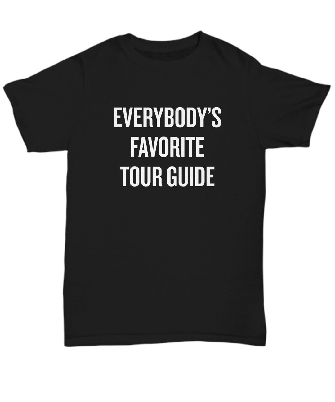 Funny Tour Guide Gift Tour Guide Shirt Tourist Guide Present Everybody ... Funny Tour Guide Gift Tour Guide Shirt Tourist Guide Present Everybody ...