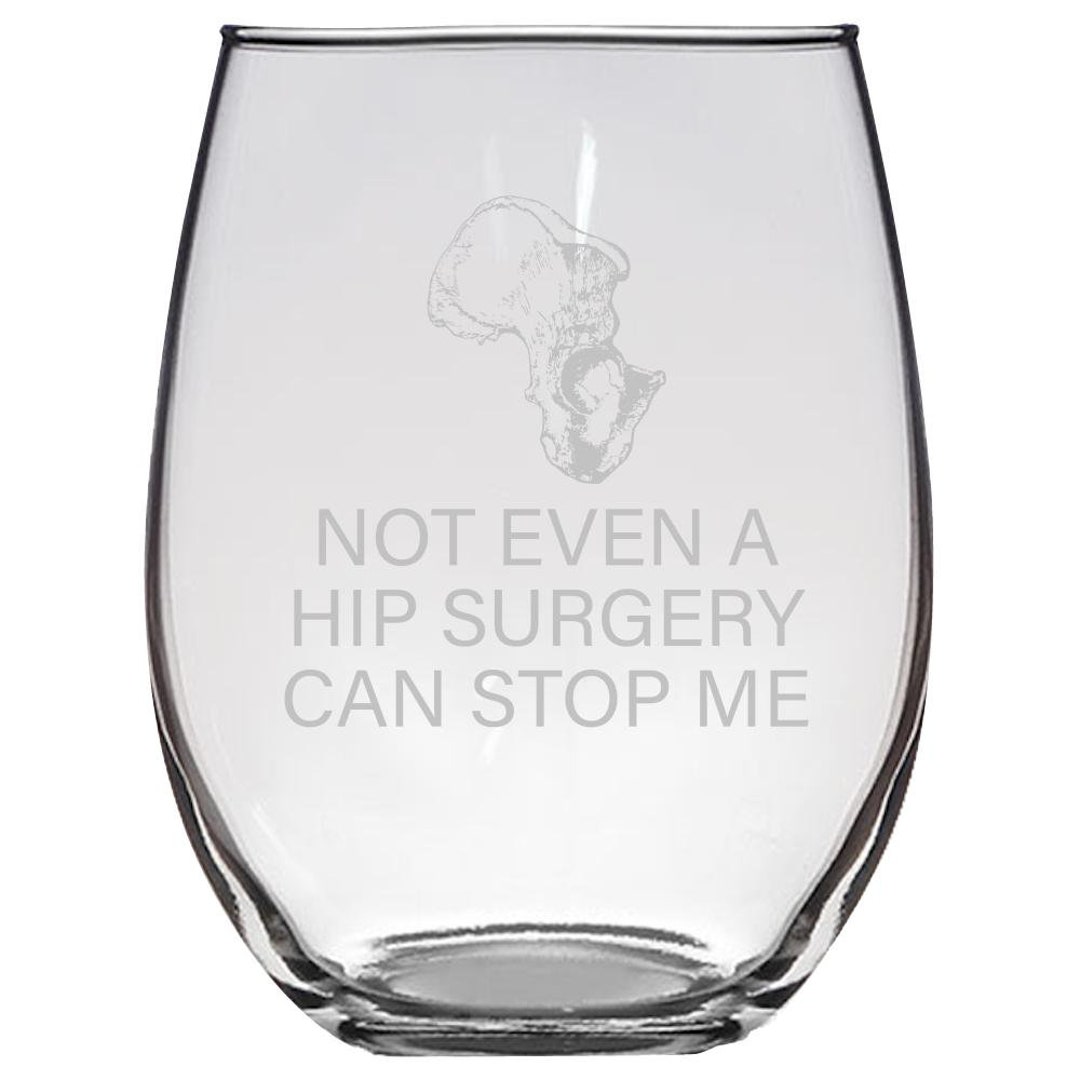 Hip Replacement Gift Hip Surgery Wine Glass Stemless Wine Glass Hip ...