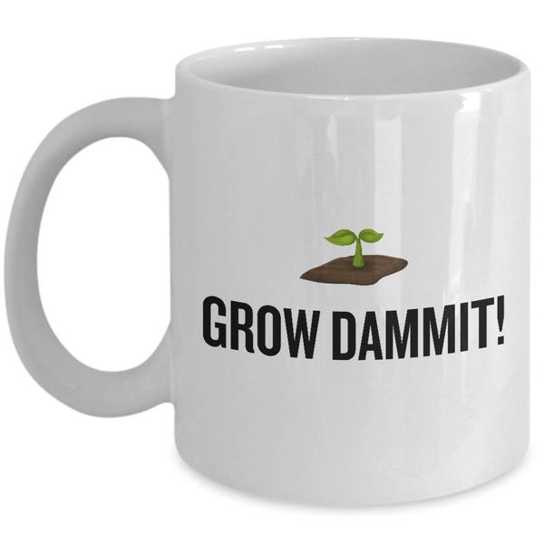 Grow Dammit - Etsy