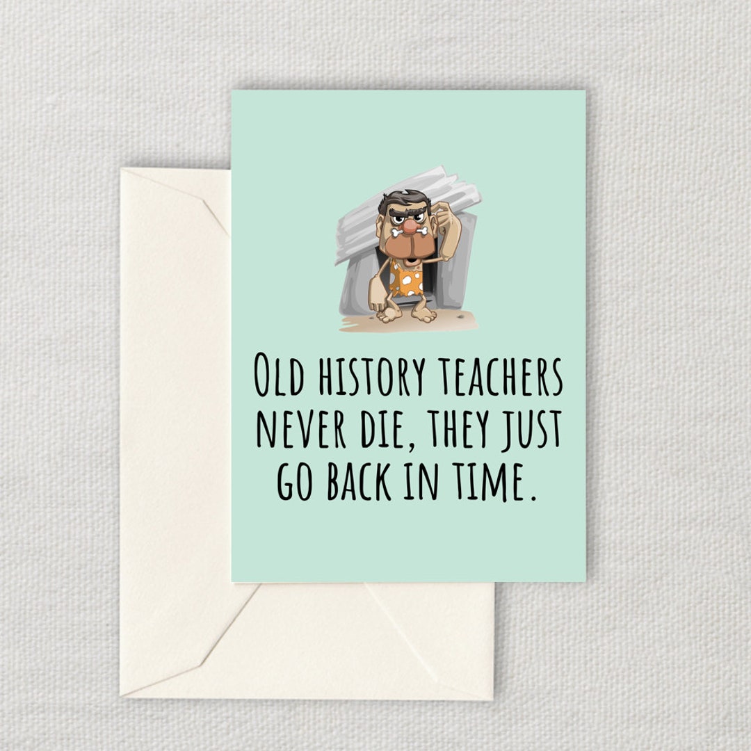Printable History Teacher Card - Funny History Birthday Card - They ...