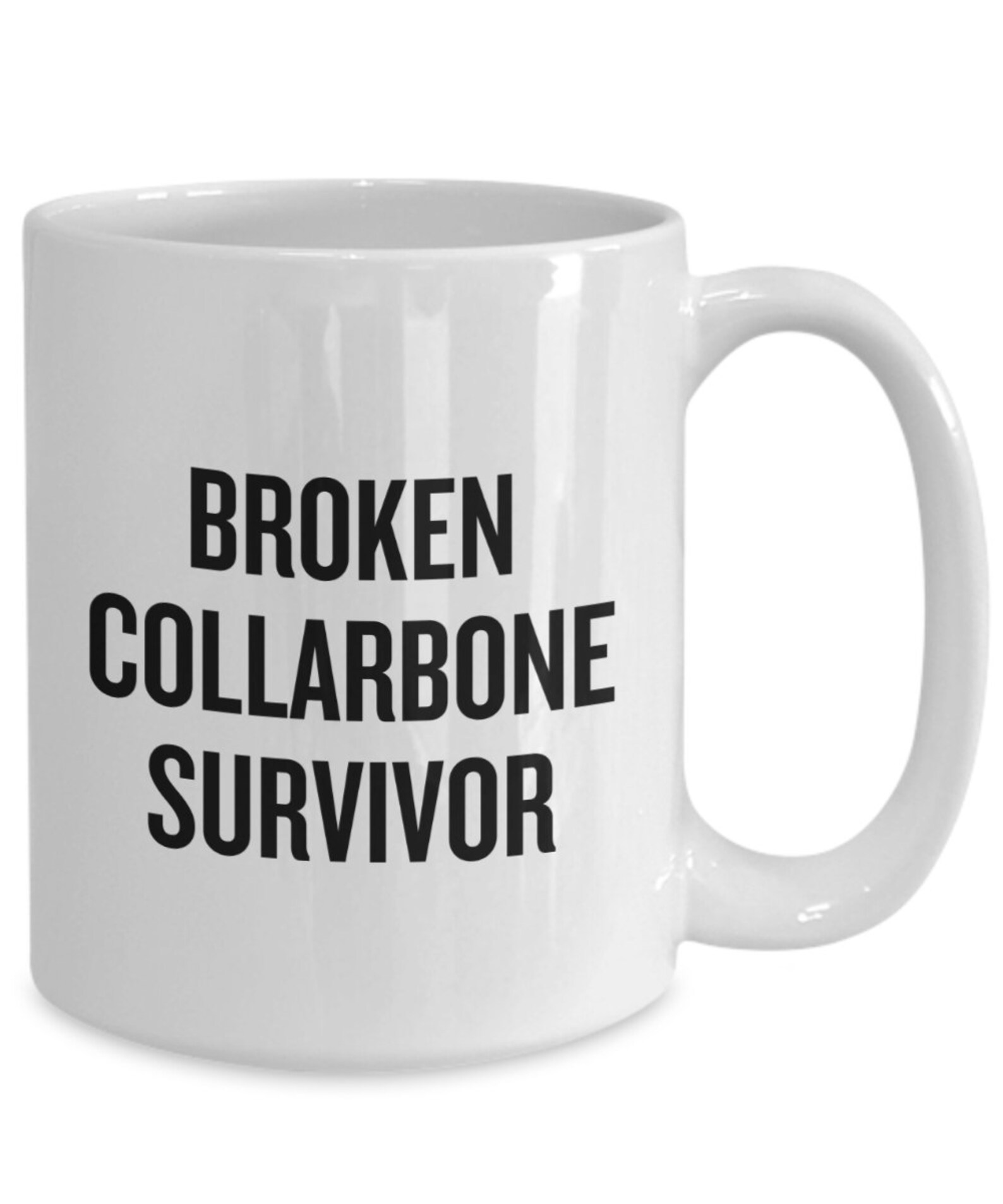 Broken Collarbone Mug - Broken Collarbone Gift - Broken Clavicle - Get ...