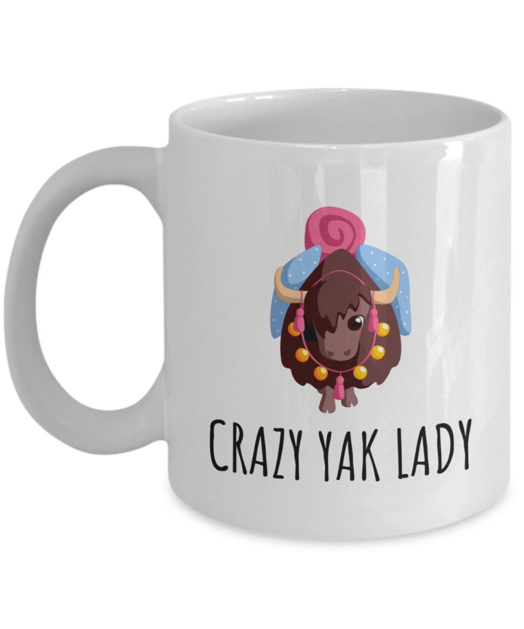 Yak Mug - Yak Gift - Funny Yak Present - Yak Lover Gifts - Crazy Yak ...