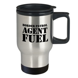 Border Patrol Travel Mug Border Patrol Agent Gift Border Patrol Agent ...