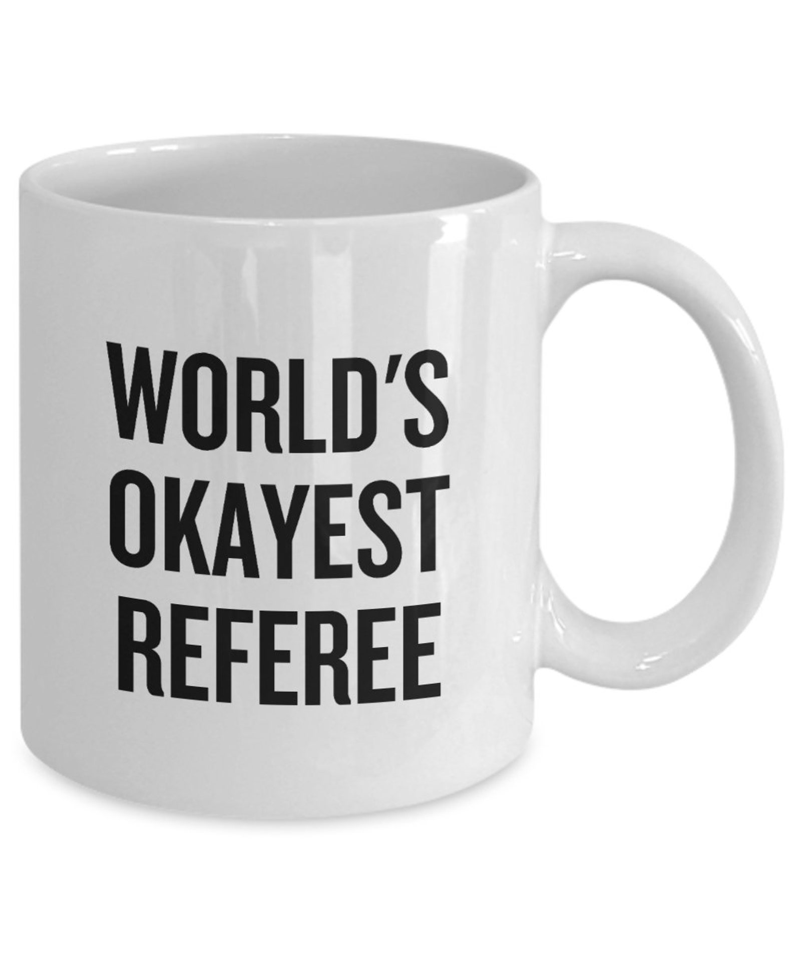 Funny Referee Mug - Referee Gift Idea - World's Okayest Referee - Etsy