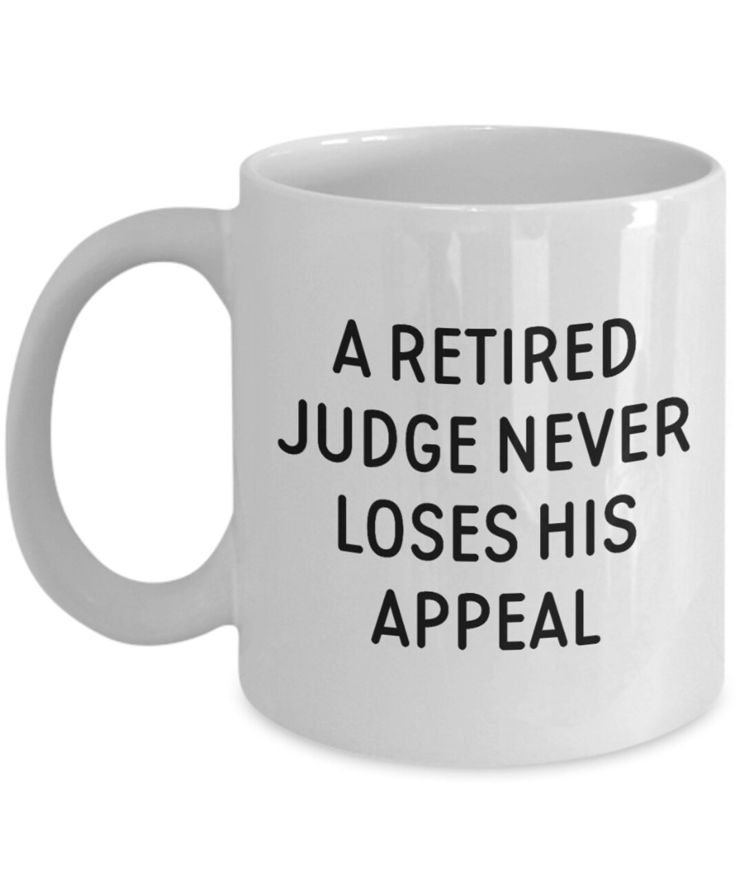 Funny Judge Mug - Judge Retirement Gift - Gifts for Judges - Retired ...