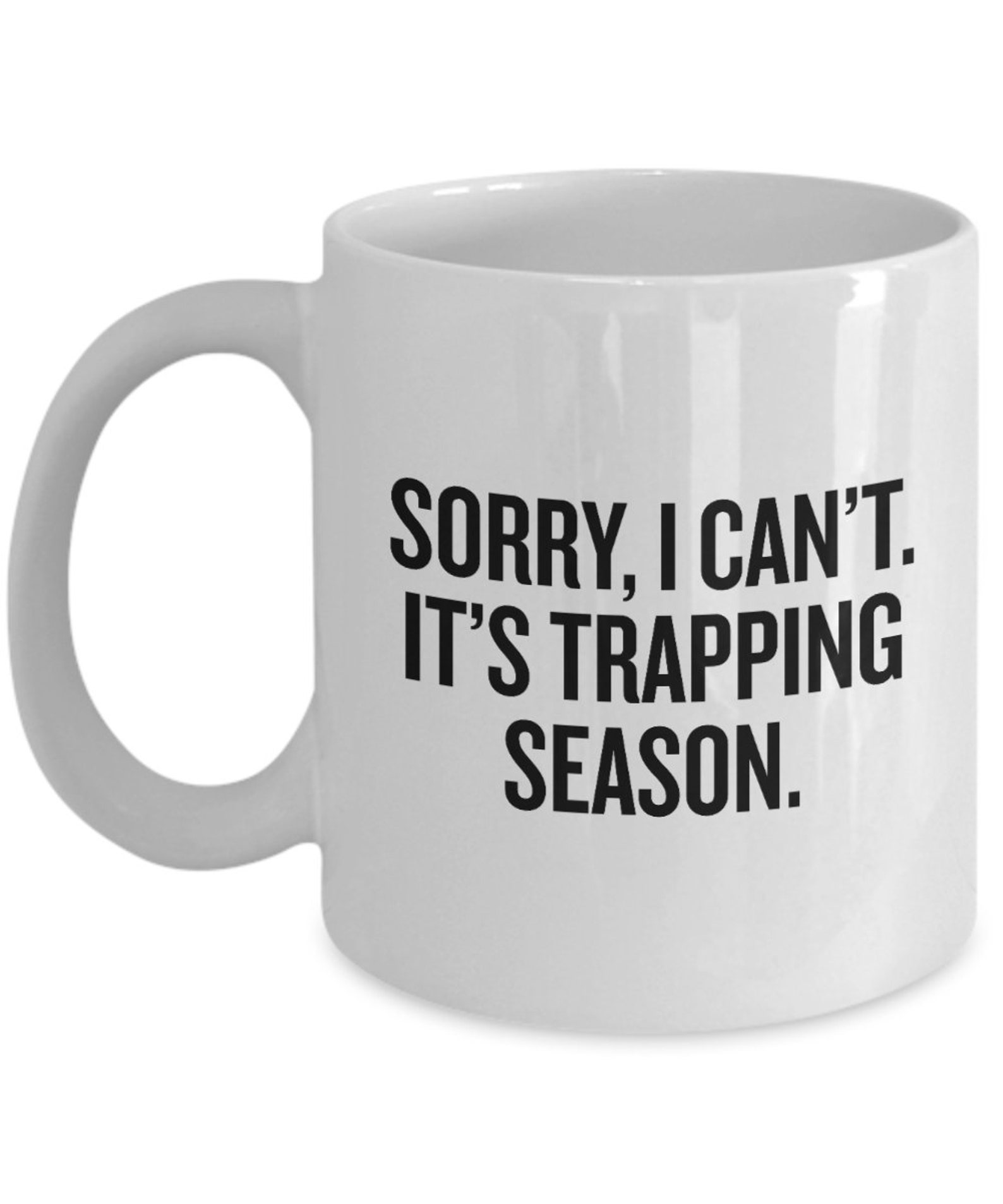 Trapping Coffee Mug - Trapping Gift - Funny Trapper Present - Hunting ...