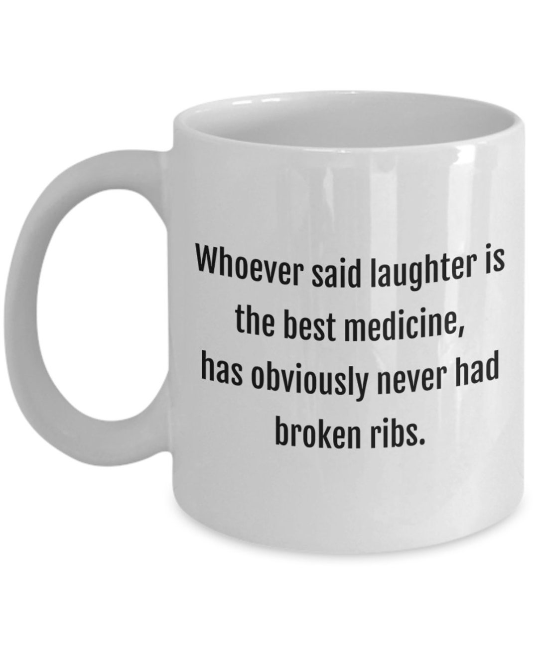 Broken Rib Gift - Funny Broken Rib Mug - Get Well Gift for Broken Rib ...