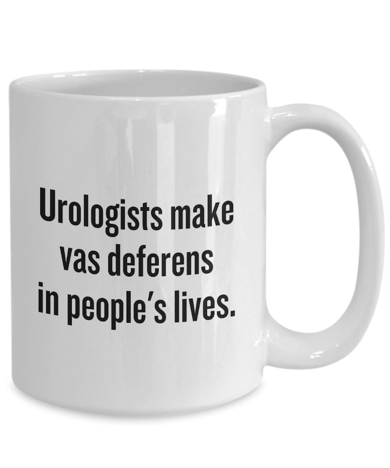 Urology Coffee Mug Funny Urologist Gift Urologists Make - Etsy