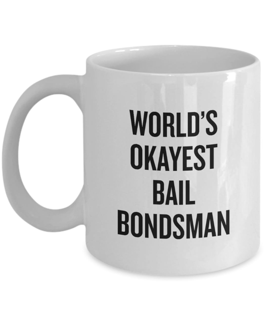 Funny Bail Bondsman Mug Bail Bond Agent Gift Bond Dealer - Etsy