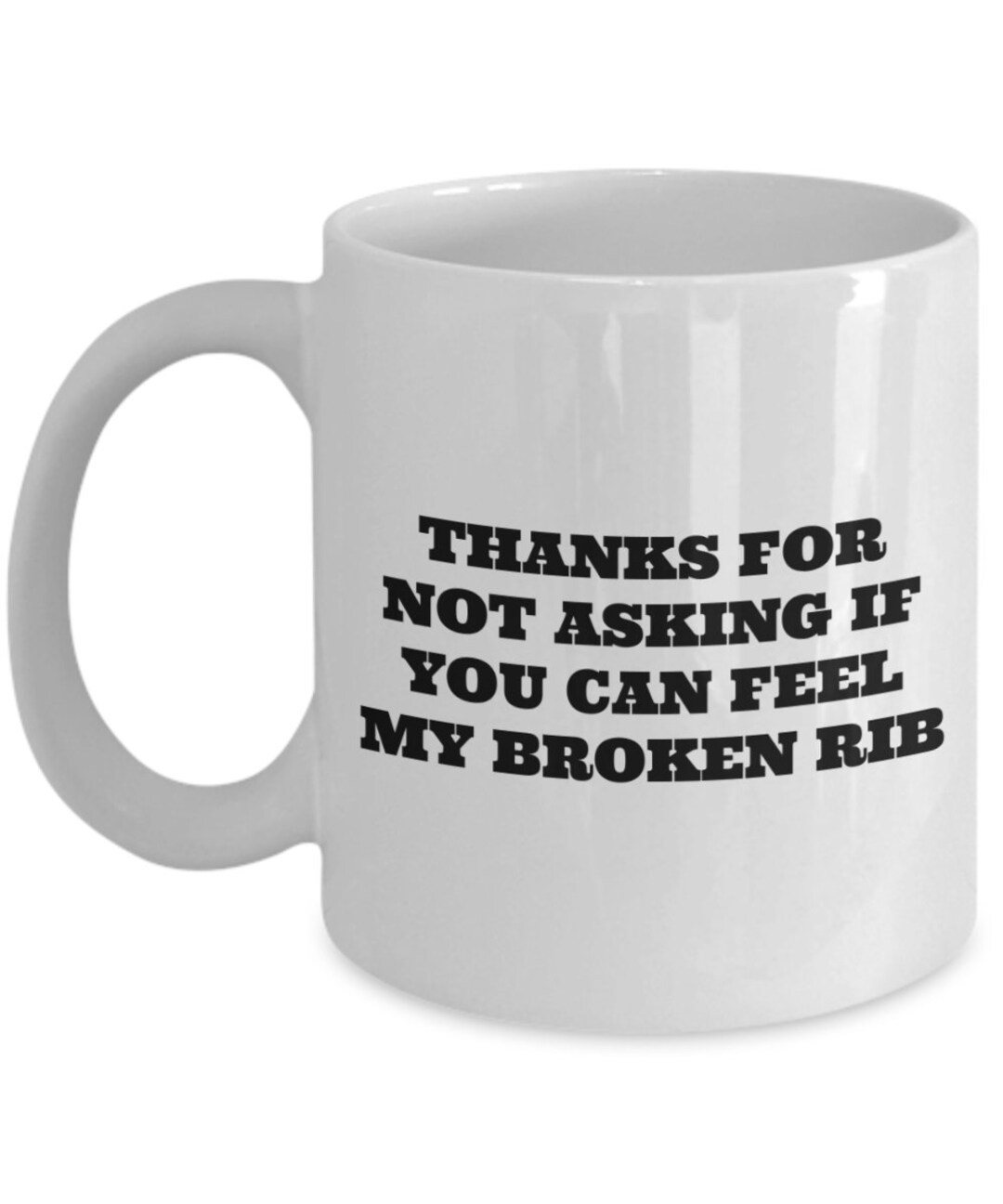 Broken Rib Gift - Funny Broken Rib Mug - Get Well Gift for Broken Rib ...