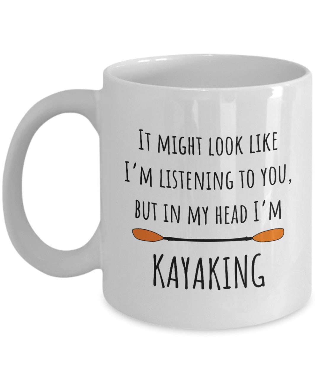 Funny Kayak Mug Kayaker Gift Kayaking Gift Idea in My Head I'm Kayaking ...
