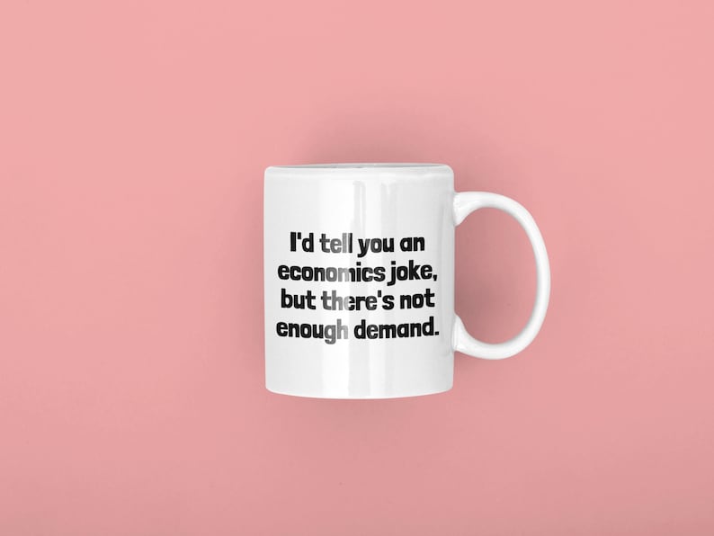 Funny Economics Mug Economist Gift Idea Economics Teacher - Etsy