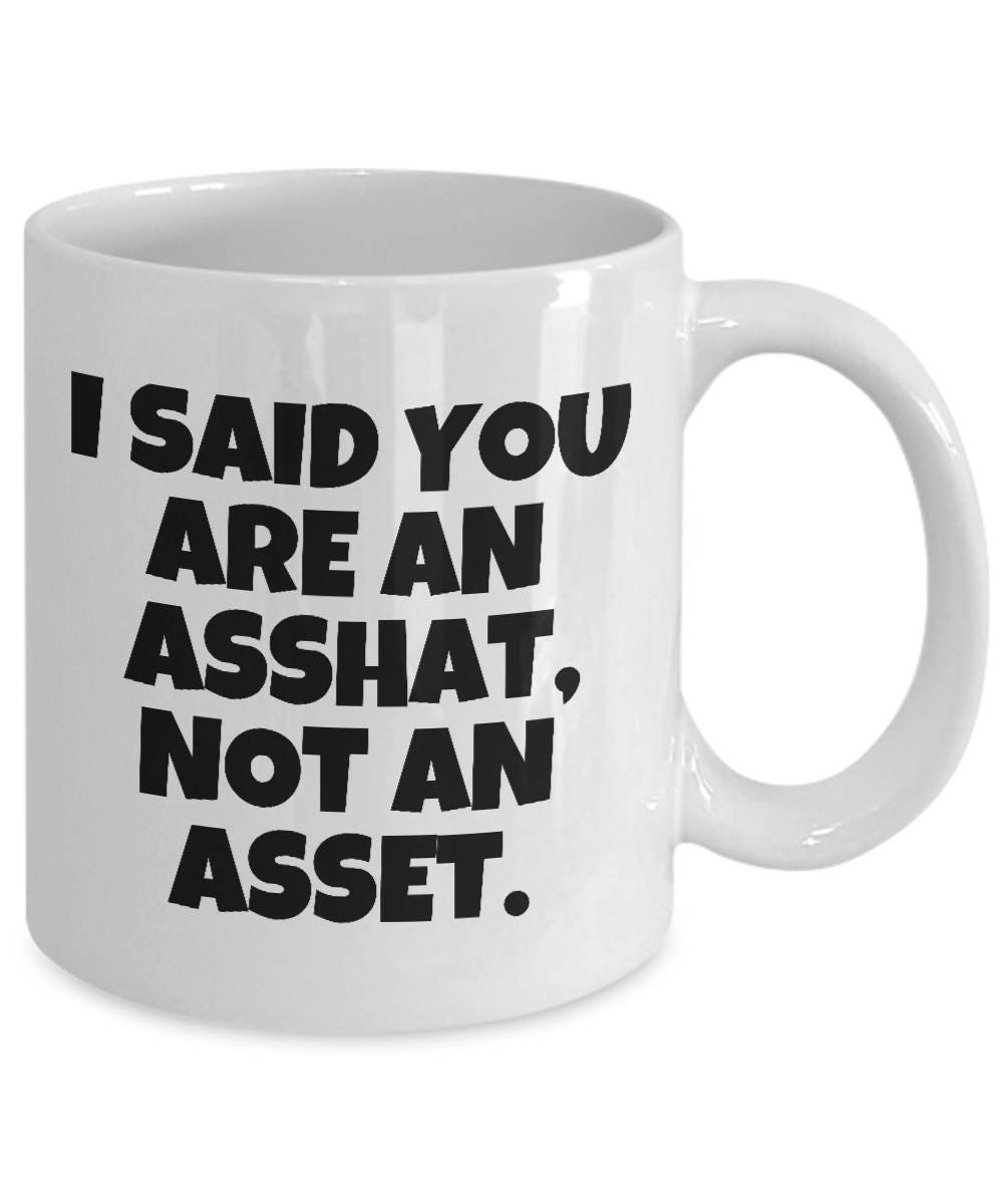 Funny Accounting Mug - Accountant Gift Idea - You Are an Asshat ...