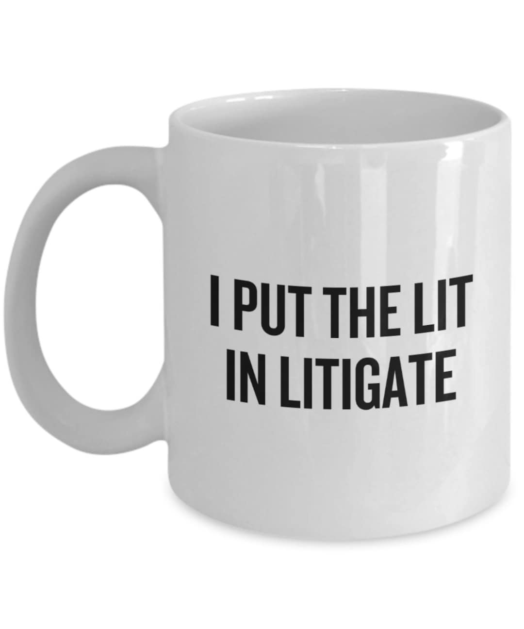 Funny Attorney Gift - Lawyer Coffee Mug - Litigation Lawyer Present - I ...