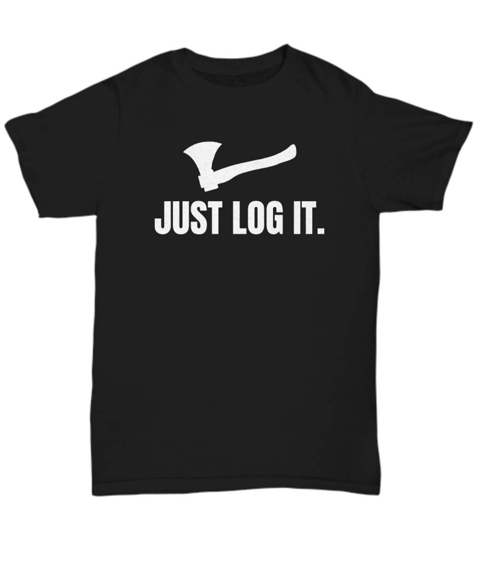 Funny Logger Gift - Logging Shirt - Just Log It - Lumberjack Present ...