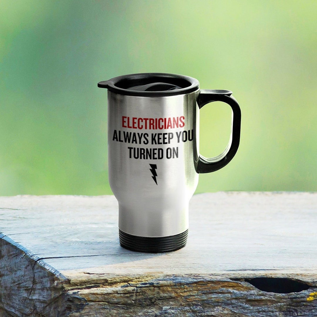 Funny Electrician Travel Mug - Electrician Gift Idea - Electricians ...