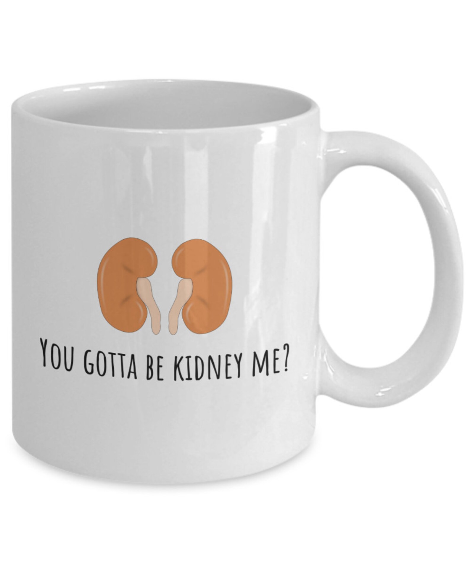 Kidneys Funny Mug Kidney Disease Dialysis Gift Kidney | Etsy