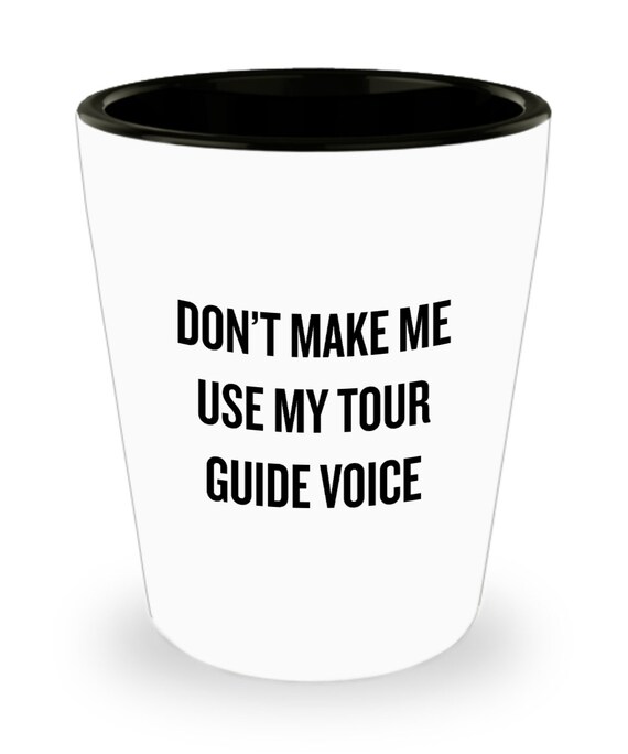 Funny Tour Guide Gift Tour Guide Shot Glass Tourist Guide | Etsy Funny Tour Guide Gift Tour Guide Shot Glass Tourist Guide | Etsy