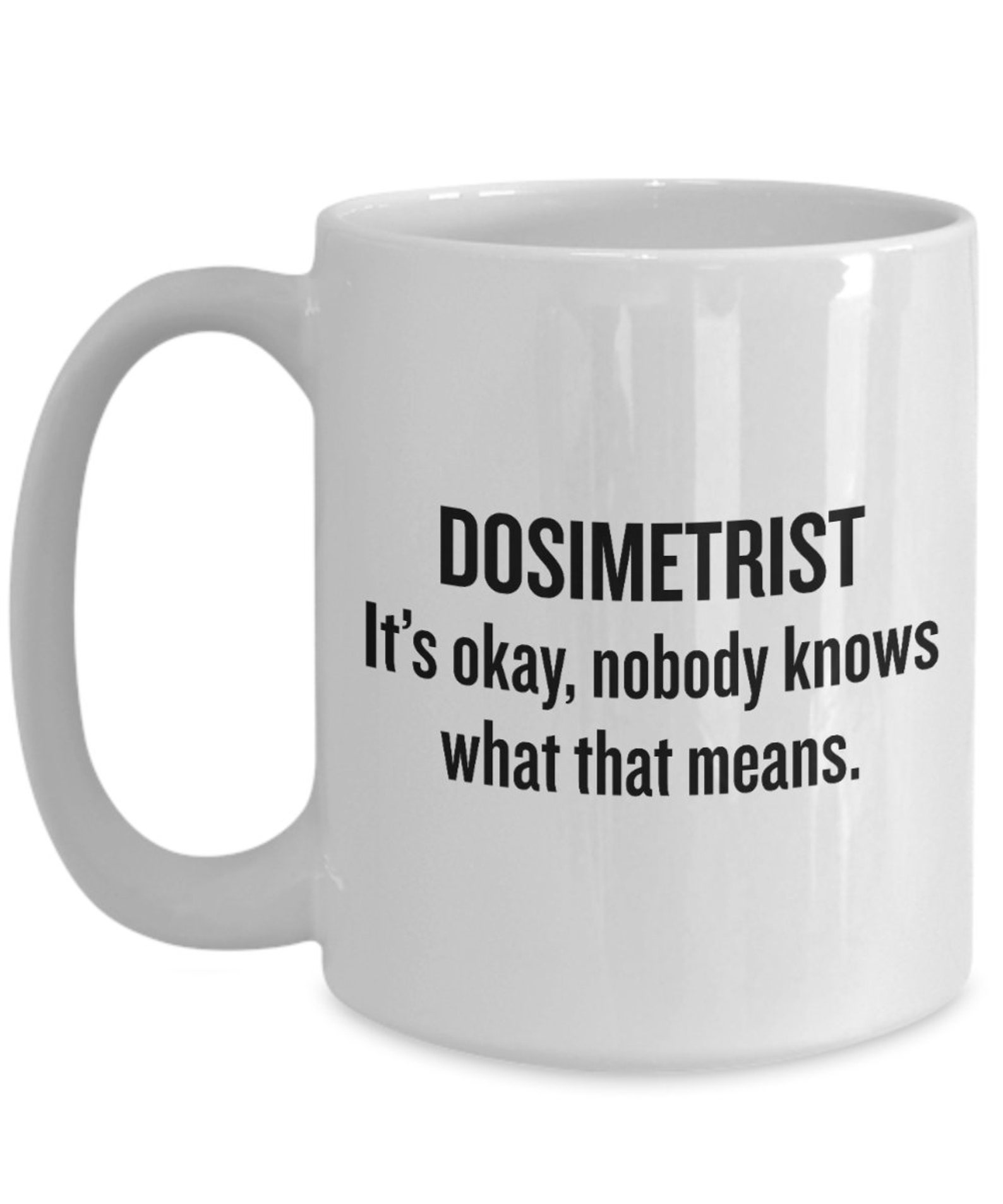 Funny Dosimetrist Mug Dosimetrist Gift Idea Medical - Etsy