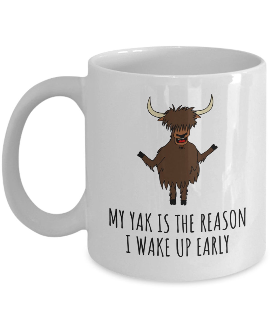 Yak Mug - Yak Gift - Funny Yak Present - Yak Lover Gifts - Reason I ...