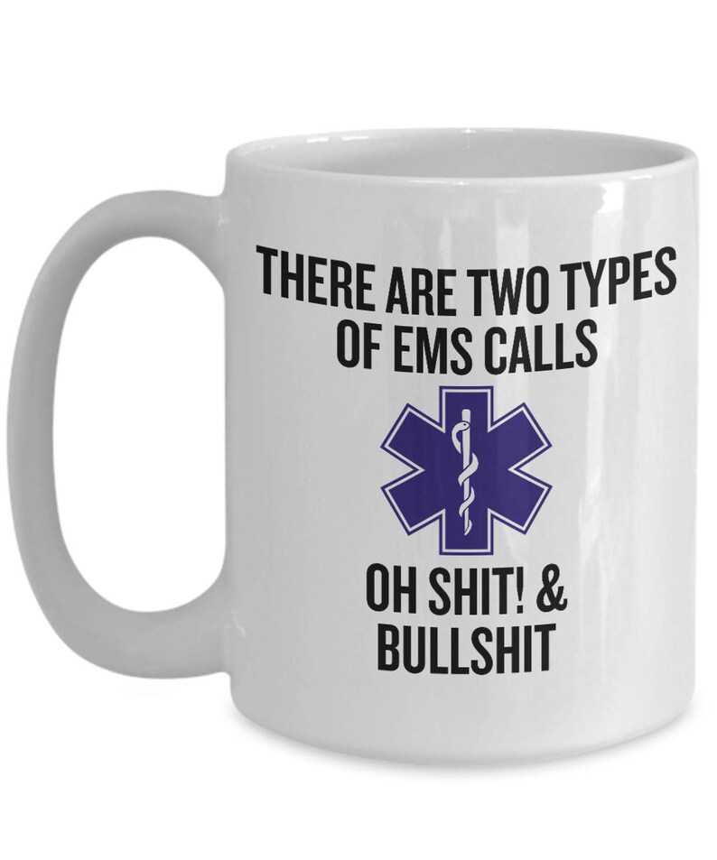 Paramedic Coffee Mug - EMT Gift Idea - Types of EMS Calls - Medical ...