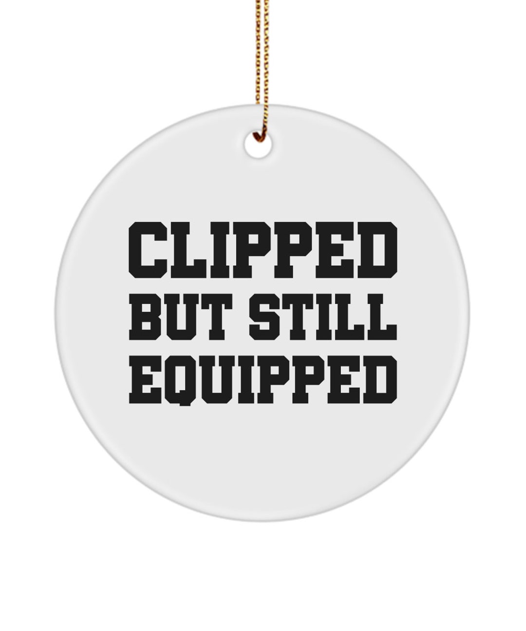 Vasectomy Ceramic Ornament - Funny Vasectomy Gift - Vasectomy Humor ...