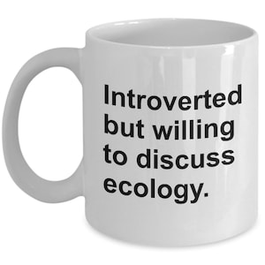 Funny Ecologist Gift - Ecology Coffee Mug - Ecologist Present ...