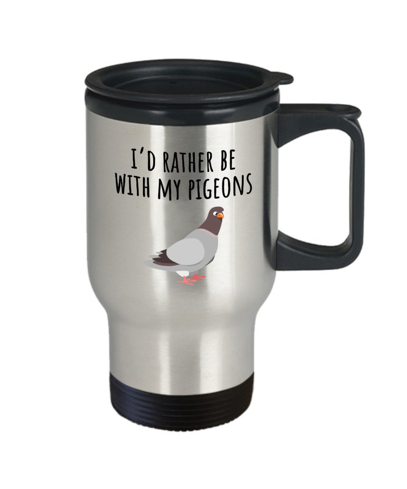 Funny Pigeon Mug - Pigeon Travel Mug - Cool Pigeon Gift - Pigeon Lover ...