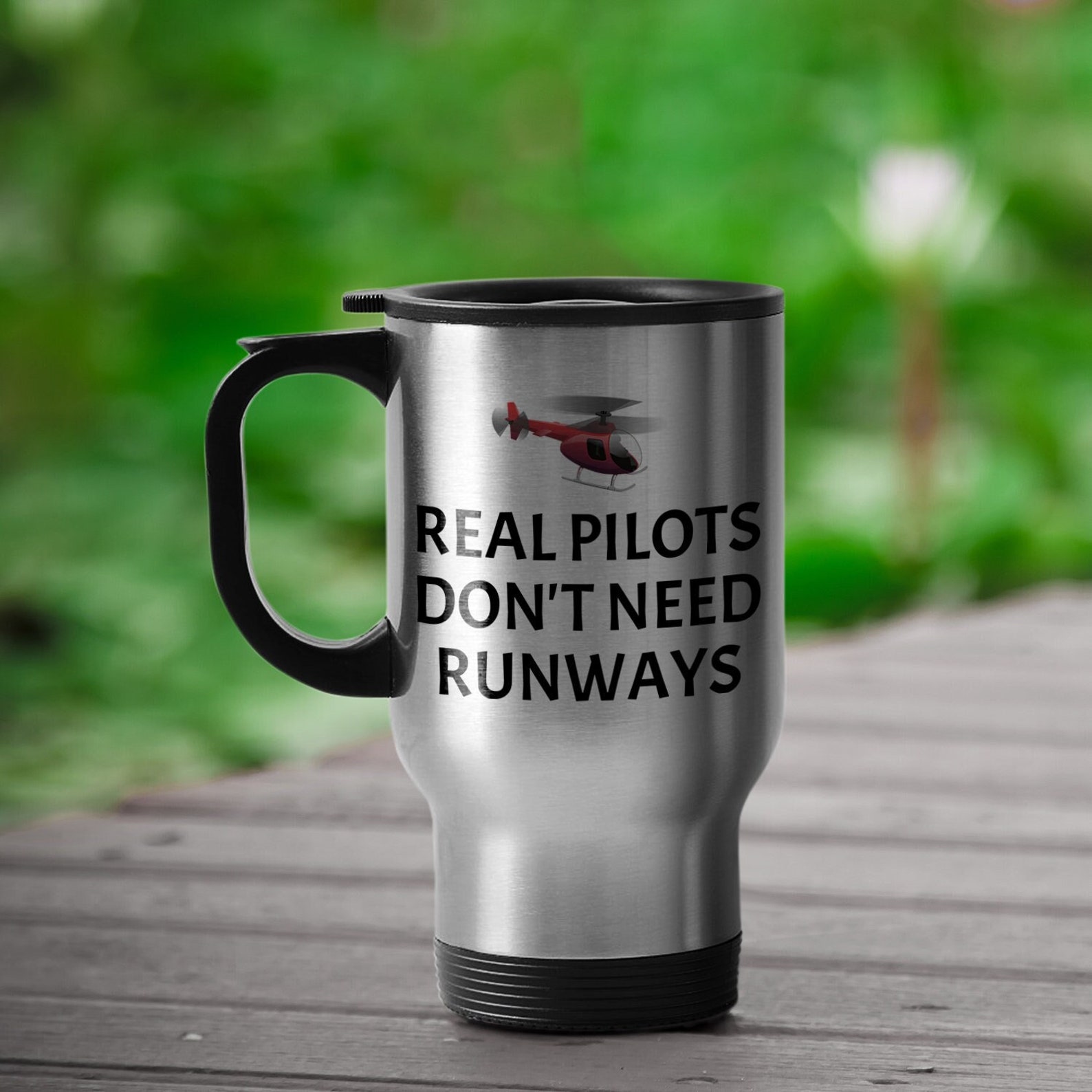 Funny Helicopter Pilot Travel Mug – Real Pilots Don't Need Runways - Etsy