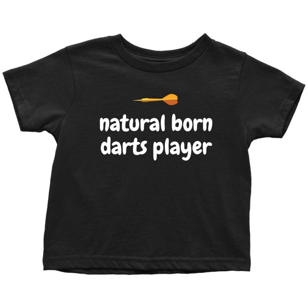 Cute Darts Toddler Shirt - Toddler Tee - Natural Born Darts Player ...