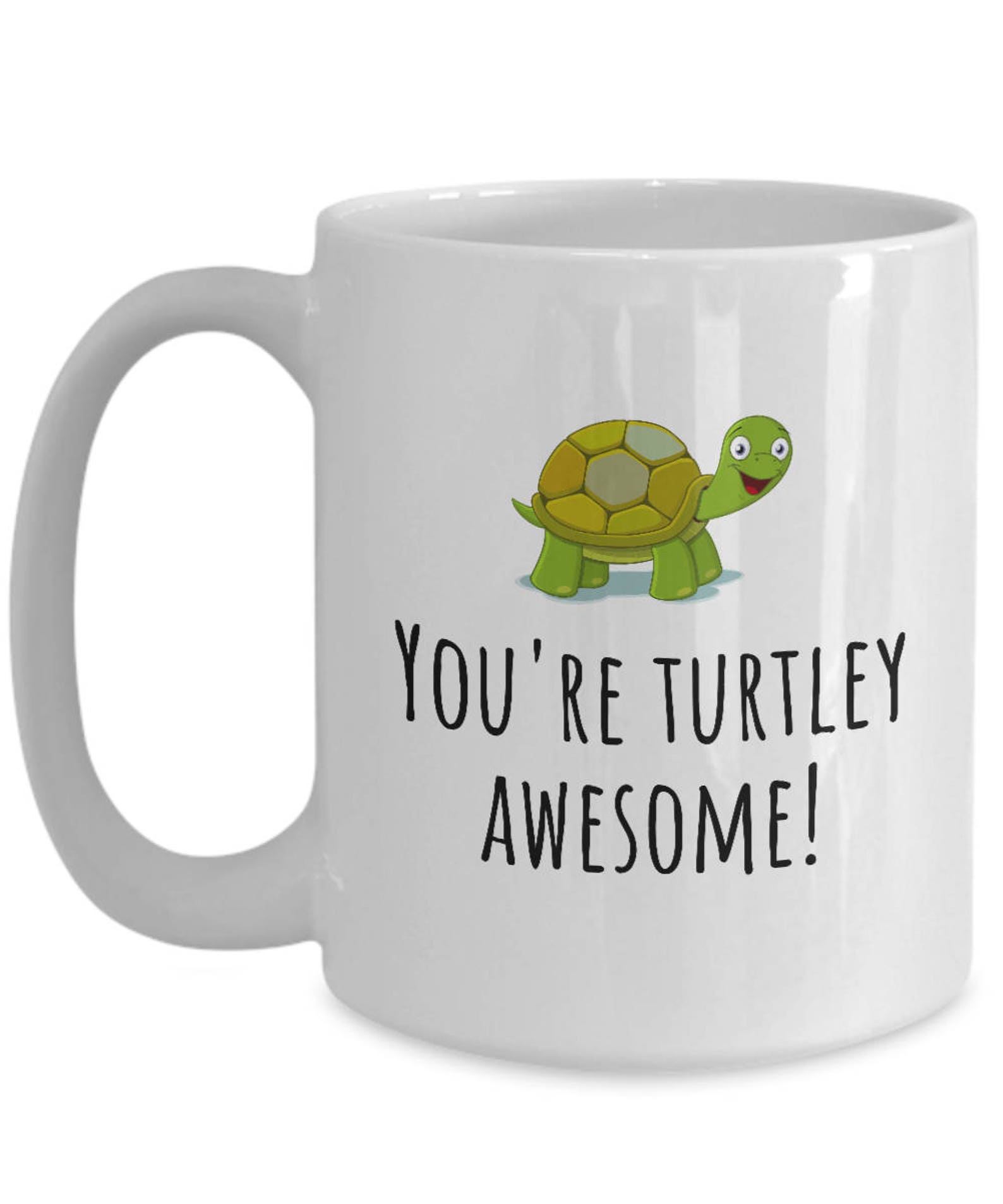 Cute Turtle Mug - Valentine's Day Gift - You're Turtley Awesome ...