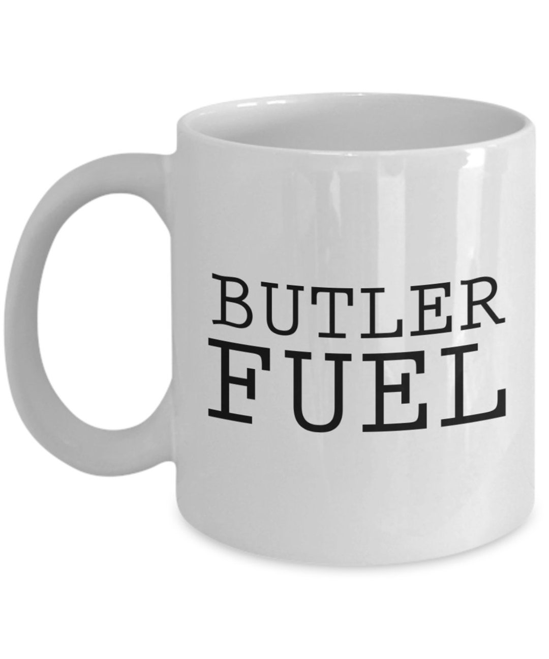 Butler Gift Idea - Butler Coffee Mug - Butler Fuel - Funny Present for ...