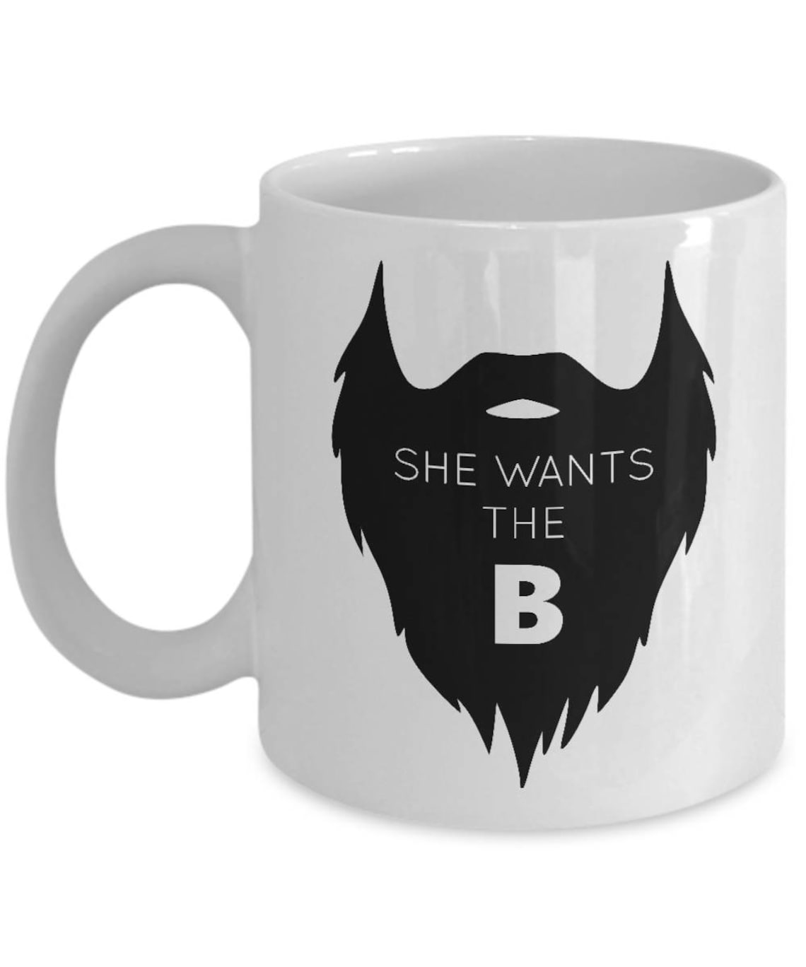 Beard Mug She Wants the B Funny Beard Gift Beard Present - Etsy