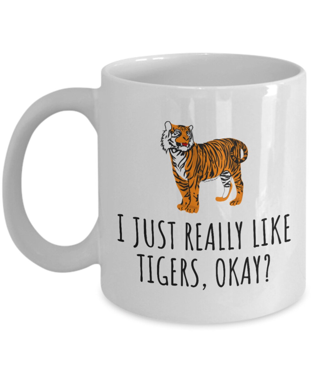 Funny Tiger Mug Cute Tiger Coffee Mug Cool Tiger Gift Tiger Lover ...