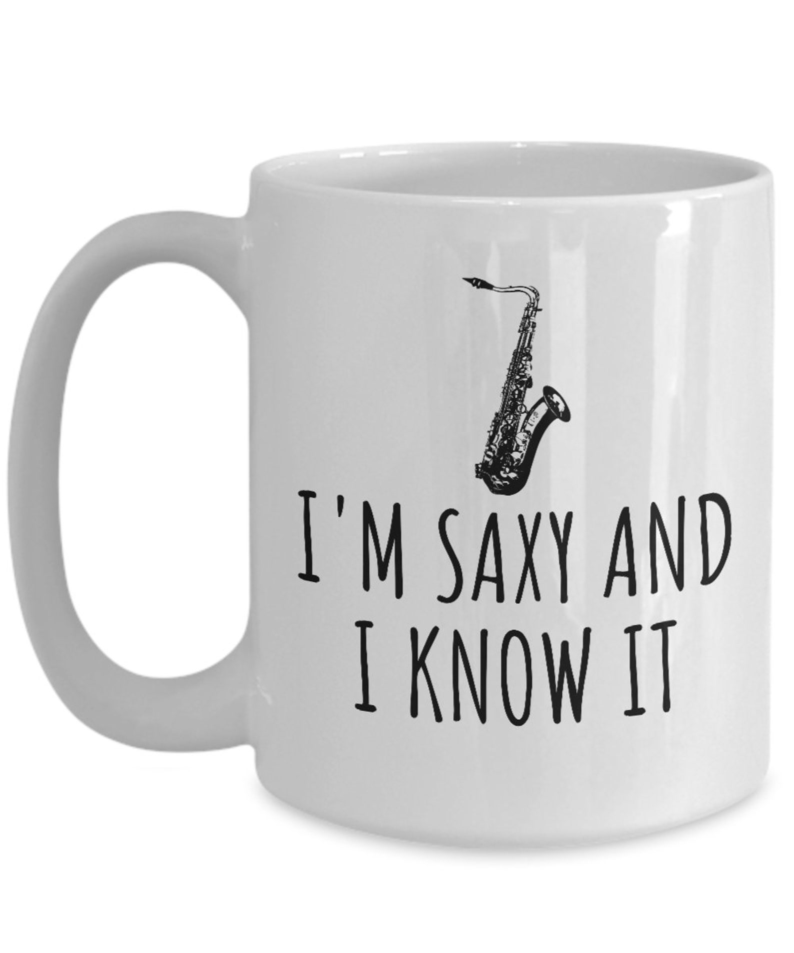Funny Saxophone Mug - Saxophone Player Gift - Saxophonist Present - I'm ...