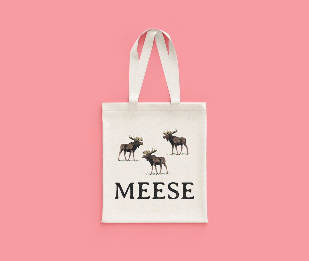 Funny Moose Gift - Moose Tote Bag - Moose Lover Present - Meese - Etsy