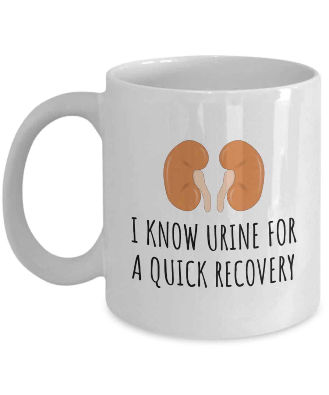 Funny Kidneys Mug - Kidney Transplant Gift - Kidney Surgery - Dialysis ...