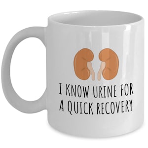 Funny Kidneys Mug - Kidney Transplant Gift - Kidney Surgery - Dialysis ...
