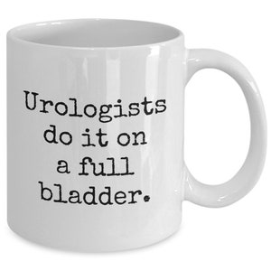 Urology Coffee Mug Funny Urologist Gift Urologists Do It - Etsy