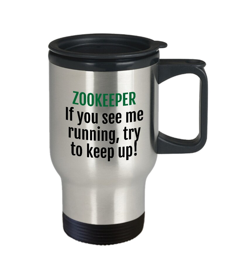 Funny Zookeeper Travel Mug - Zookeeper Gift - Zoo Worker Gift - If You ...