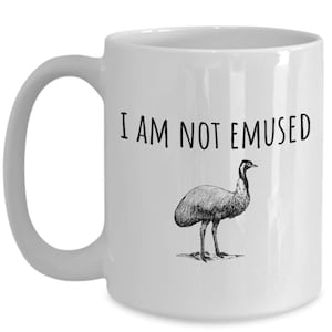 Funny Emu Mug - Gift for Emu Lover or Emu Keeper - I Am Not Emused - Etsy