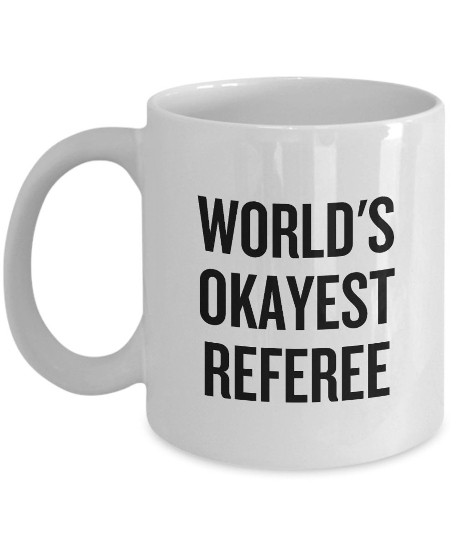Funny Referee Mug Referee Gift Idea World's Okayest - Etsy