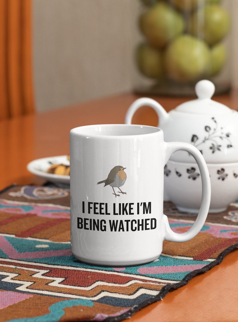 Funny Birdwatching Mug – I Feel Like I'm Being Watched - Etsy UK