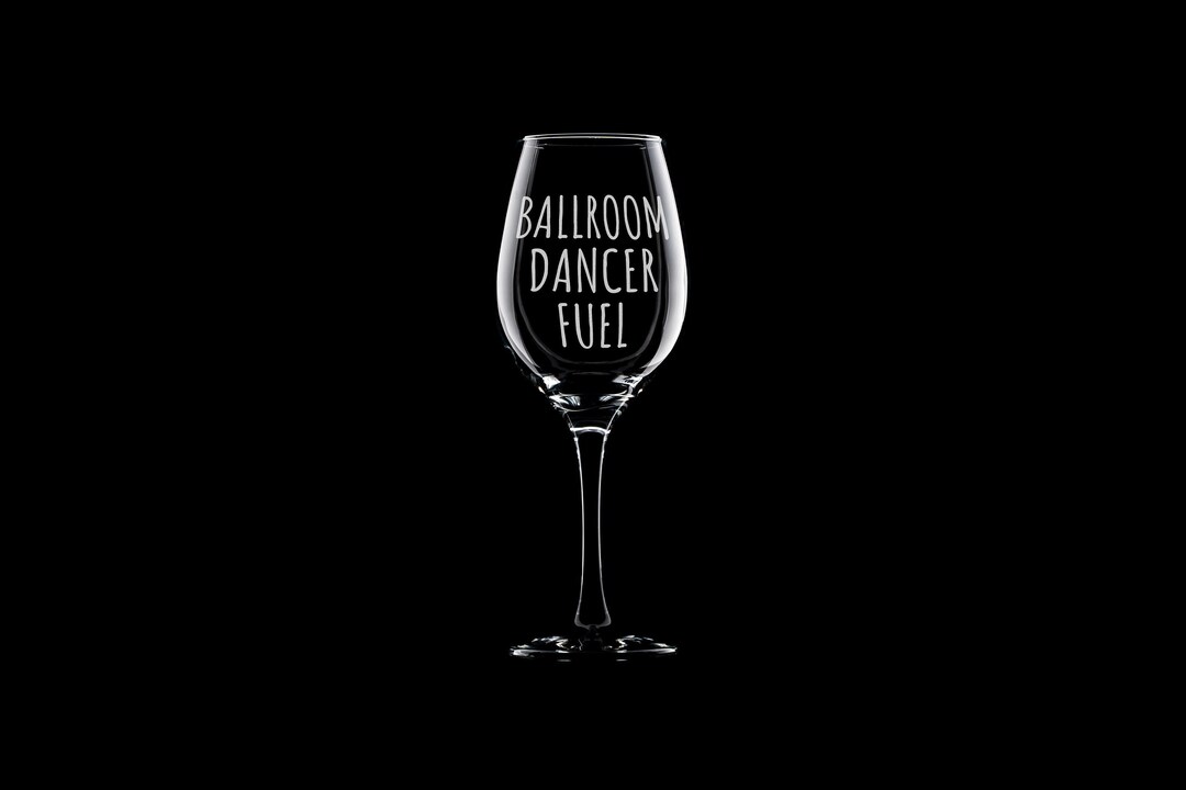 Funny Dancer Gift - Ballroom Dancing Wine Glass - Ballroom Dance ...