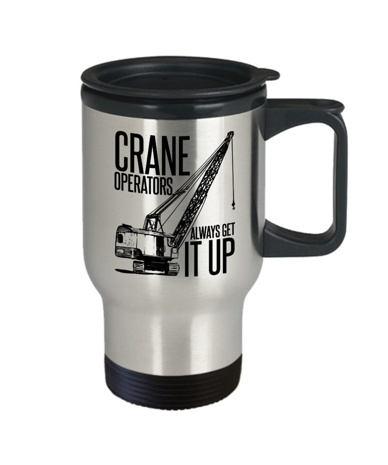 Funny Crane Travel Mug Crane Operator Gift Crane Operators - Etsy