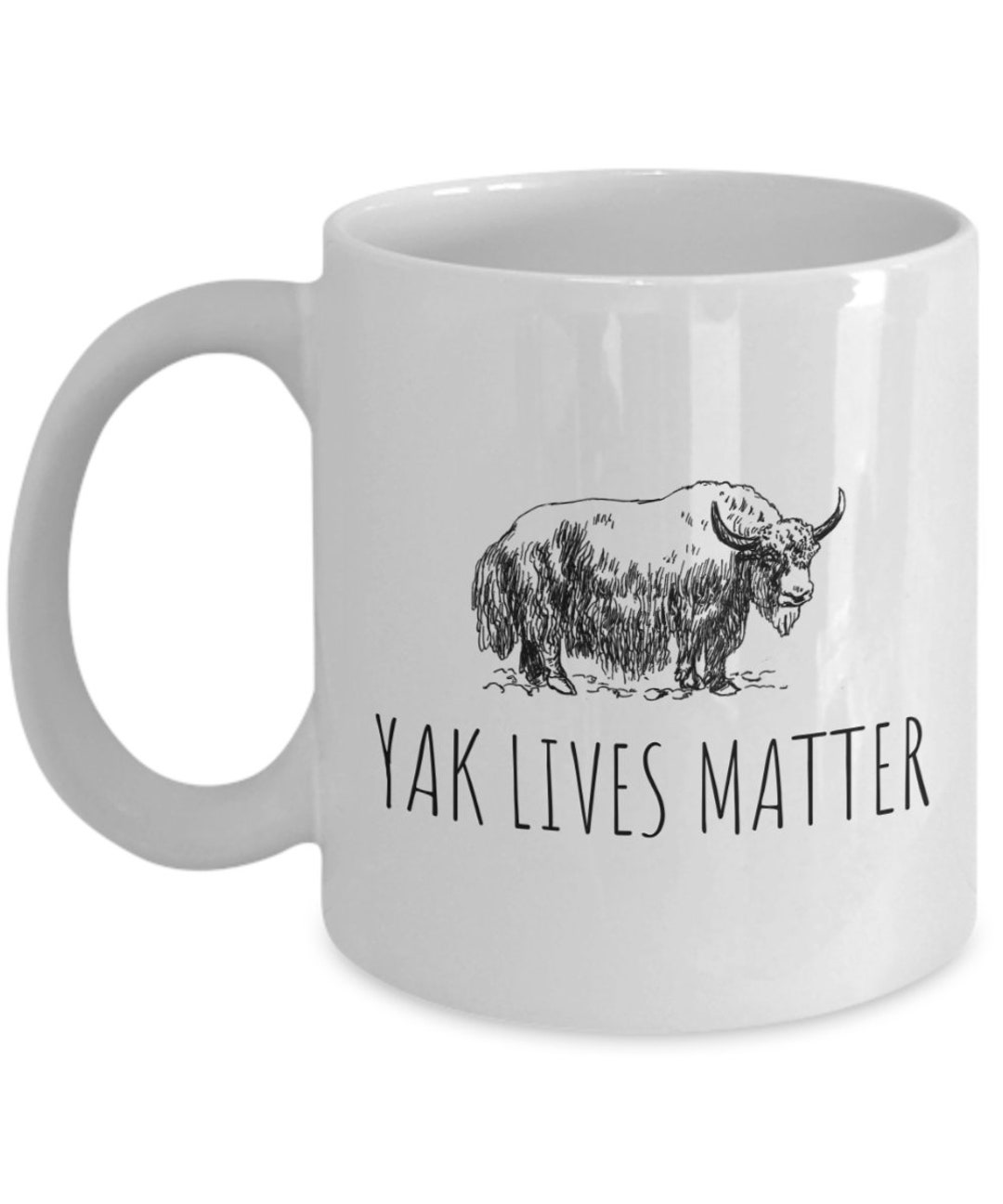 Yak Mug - Yak Gift - Funny Yak Present - Yak Lover Gifts - Yak Lives ...