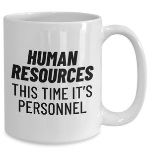 Funny HR Mug - Human Resources Coffee Mug - Human Resources Manager ...